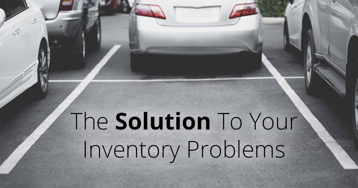 The Solution To Your Inventory Problems